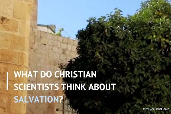 What Do Christian Scientists Think About Salvation?